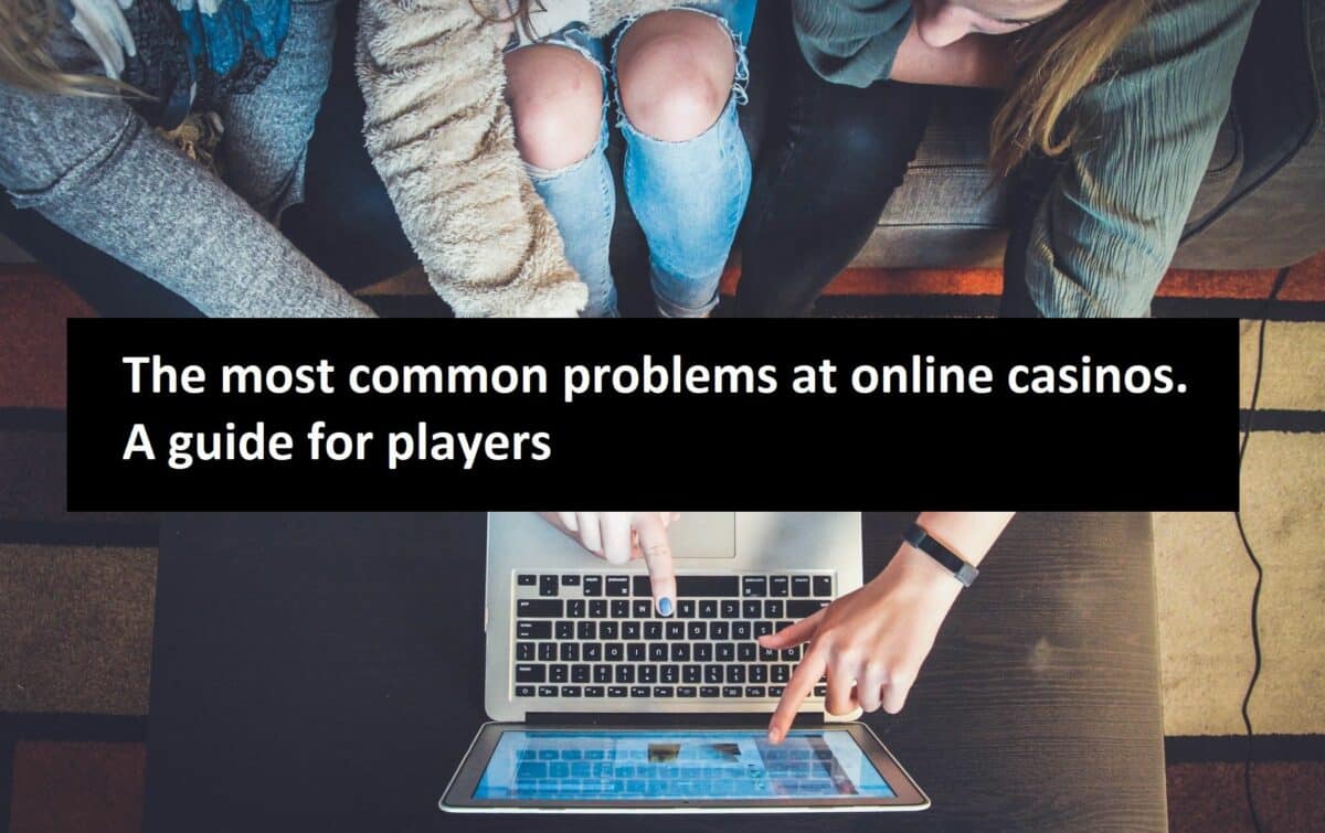 Problems with online casinos - here's how to solve them fast